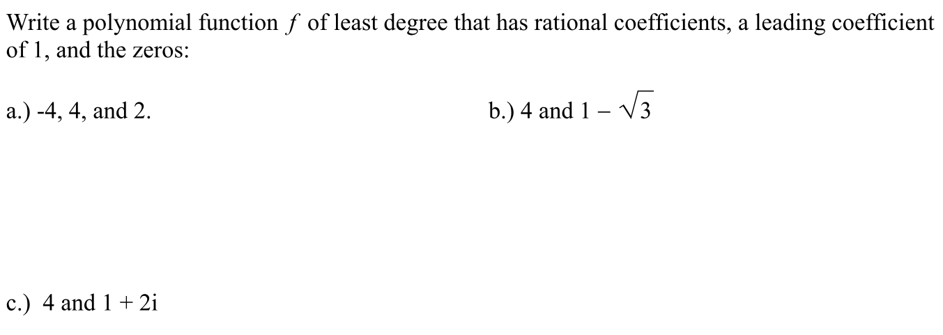 Solved Write a polynomial function f ﻿of least degree that | Chegg.com