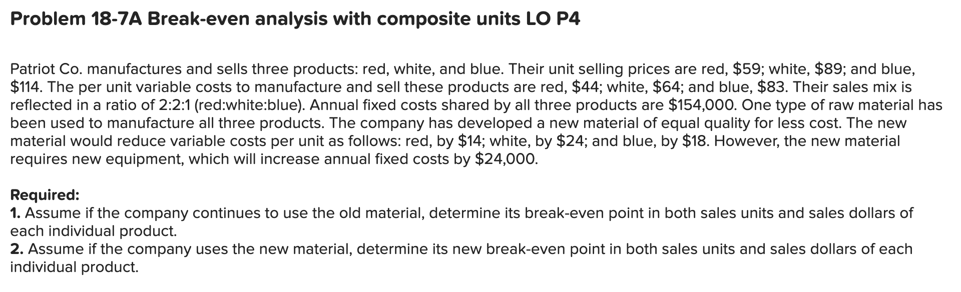 Solved Problem 18-7A Break-even analysis with composite | Chegg.com