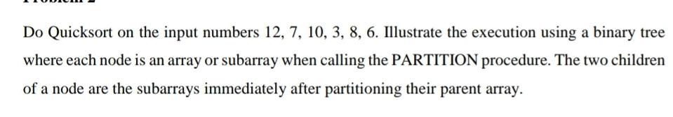 Solved Do Quicksort on the input numbers 12,7,10,3,8,6. | Chegg.com
