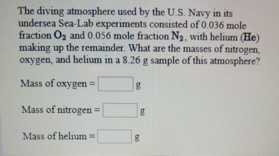 Solved The diving atmosphere used by the U.S. Navy in its | Chegg.com