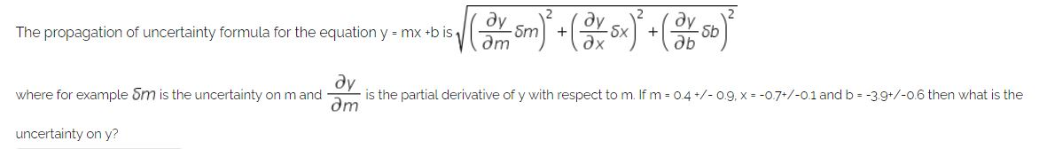 Solved The propagation of uncertainty formula for the | Chegg.com