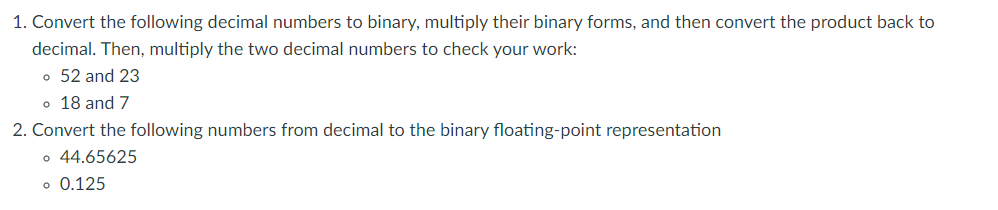 Solved 1. Convert the following decimal numbers to binary, | Chegg.com