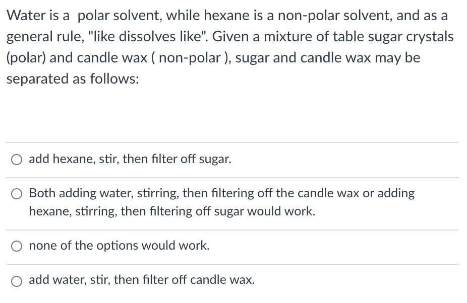 Solved Water is a polar solvent, while hexane is a non-polar | Chegg.com