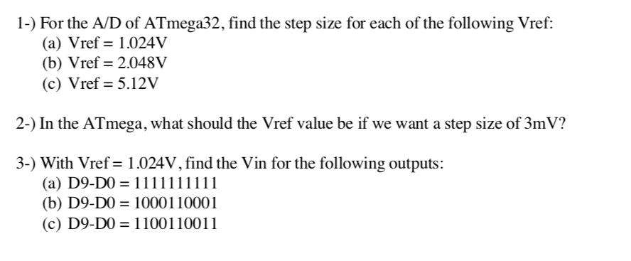 Solved 1-) For the A/D of ATmega32, find the step size for | Chegg.com