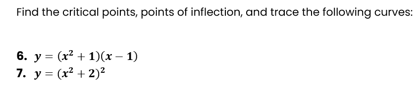 Solved Find the critical points, points of inflection, and | Chegg.com