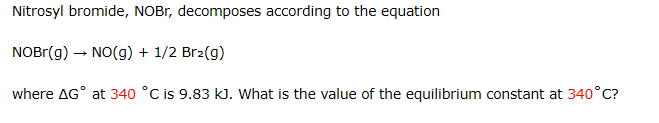 Solved Nitrosyl bromide, NOBr, decomposes according to the | Chegg.com