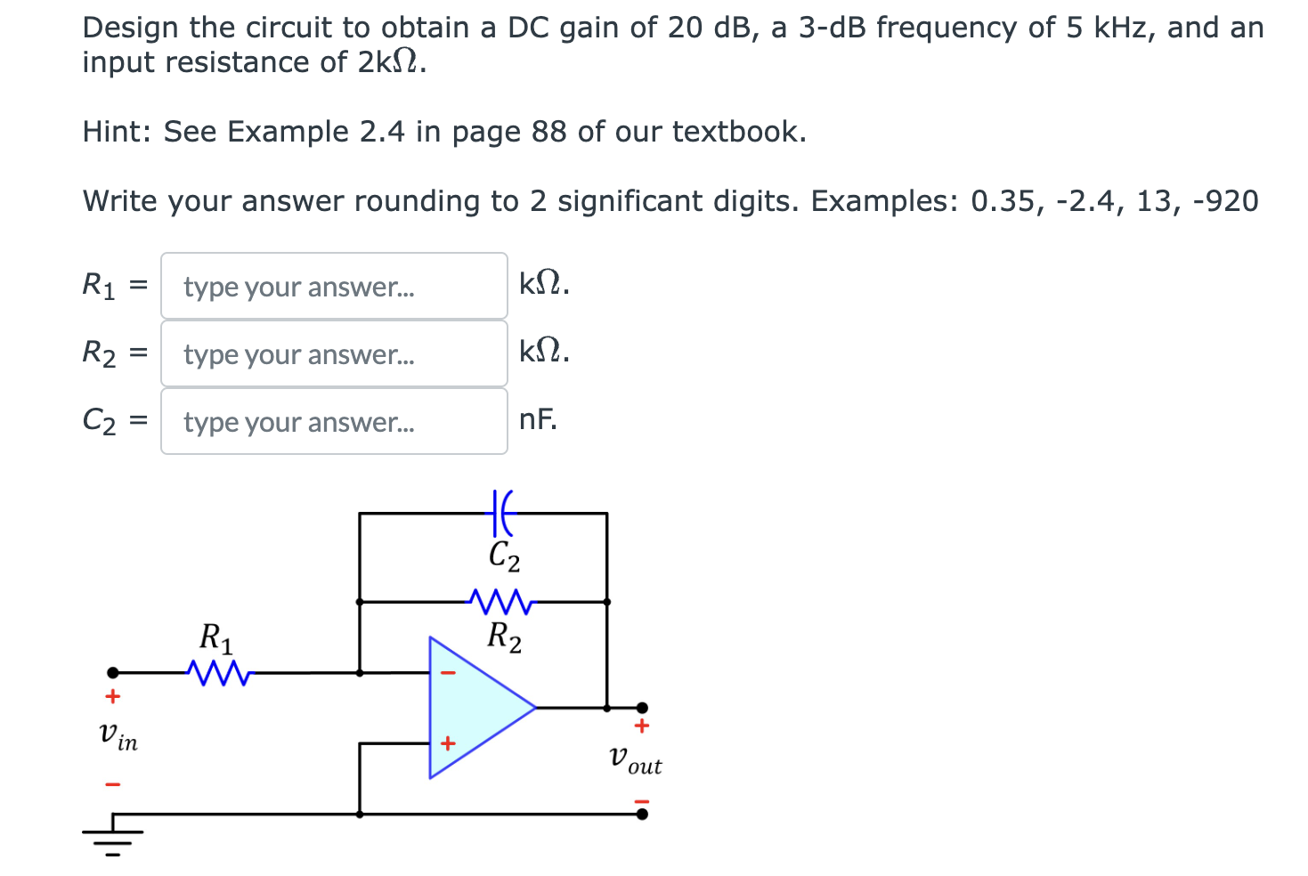 Solved Design the circuit to obtain a DC gain of 20 dB, a | Chegg.com