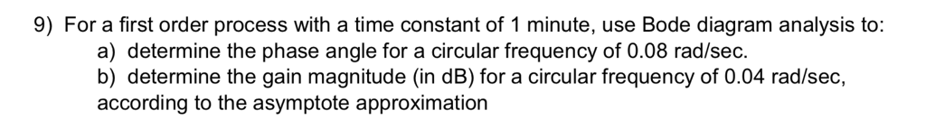 Solved 9) For a first order process with a time constant of | Chegg.com