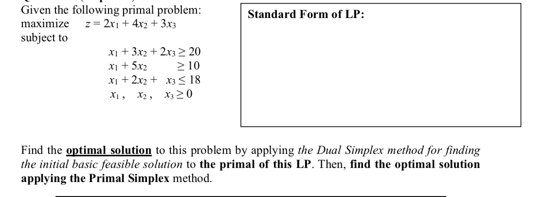 Solved Standard Form of LP: Given the following primal | Chegg.com
