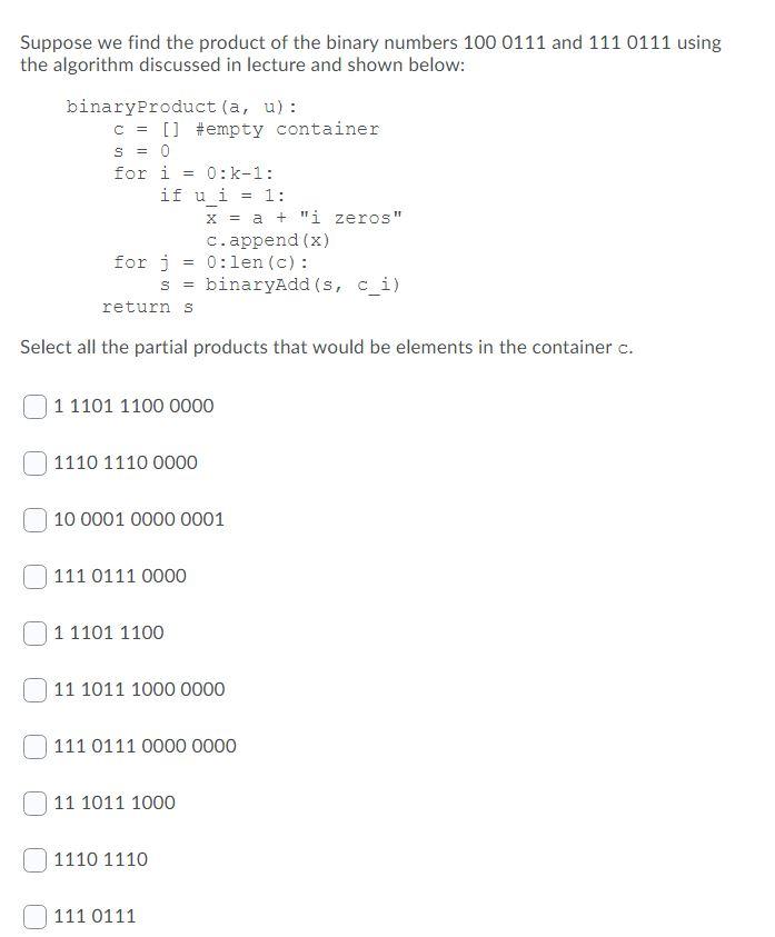 Solved Suppose we find the product of the binary numbers 100 | Chegg.com