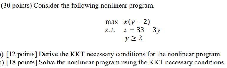 Solved (30 points) Consider the following nonlinear program. | Chegg.com