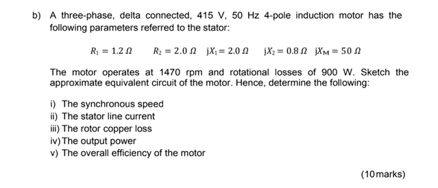 Solved b) A three-phase, delta connected, 415 V, 50 Hz | Chegg.com