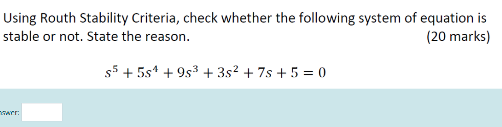 Solved Using Routh Stability Criteria, check whether the | Chegg.com