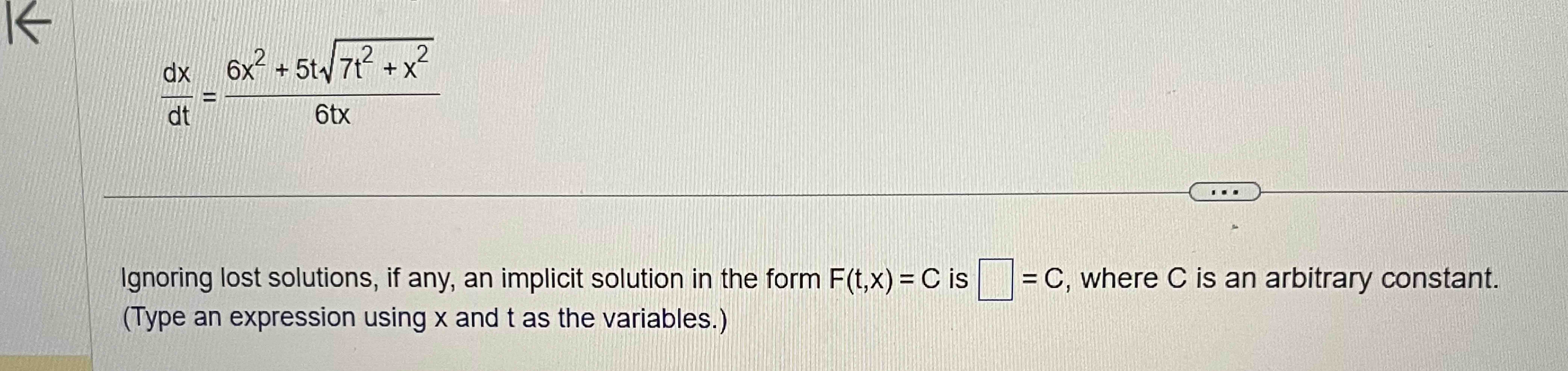 Solved dxdt=6x2+5t7t2+x226txIgnoring lost solutions, if any, | Chegg.com