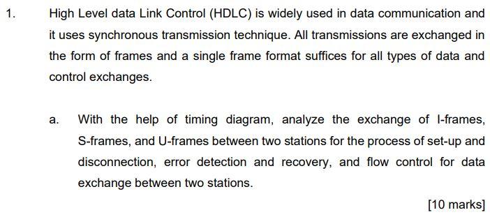 Solved 1. High Level data Link Control (HDLC) is widely used | Chegg.com