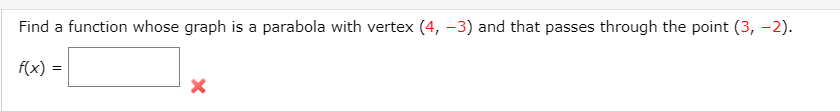 Solved Find a function whose graph is a parabola with vertex | Chegg.com