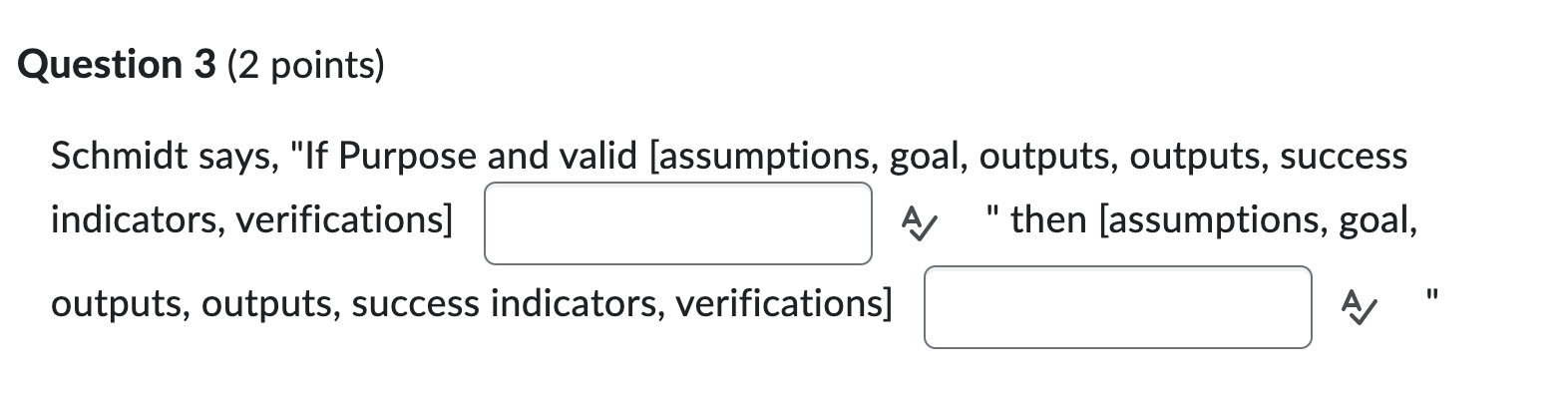 Solved Schmidt says, "If Purpose and valid [assumptions, | Chegg.com