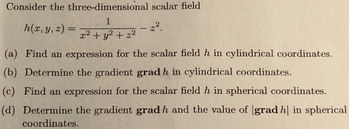 Solved Consider the three-dimensional scalar field h(x,y, ) | Chegg.com
