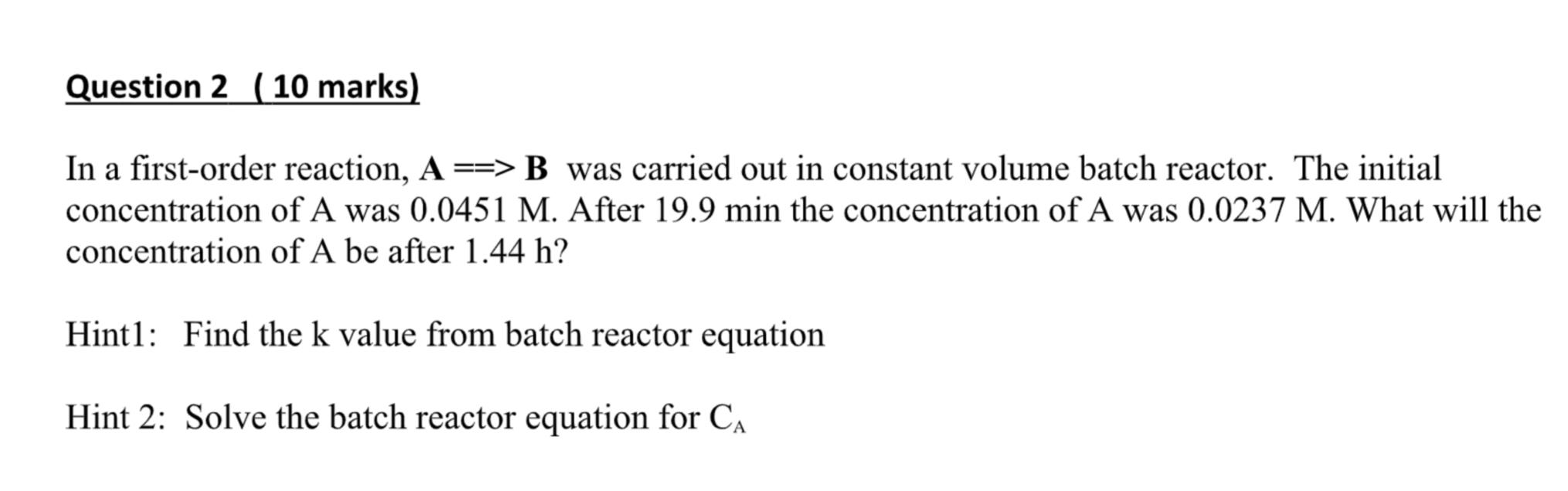 Solved Question 2 (10 marks) In a first-order reaction, A==> | Chegg.com