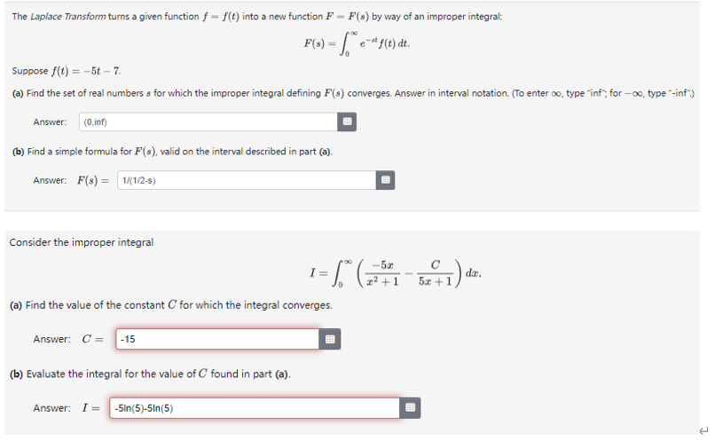 [Solved]: The Laplace Transform turns a given function f=f