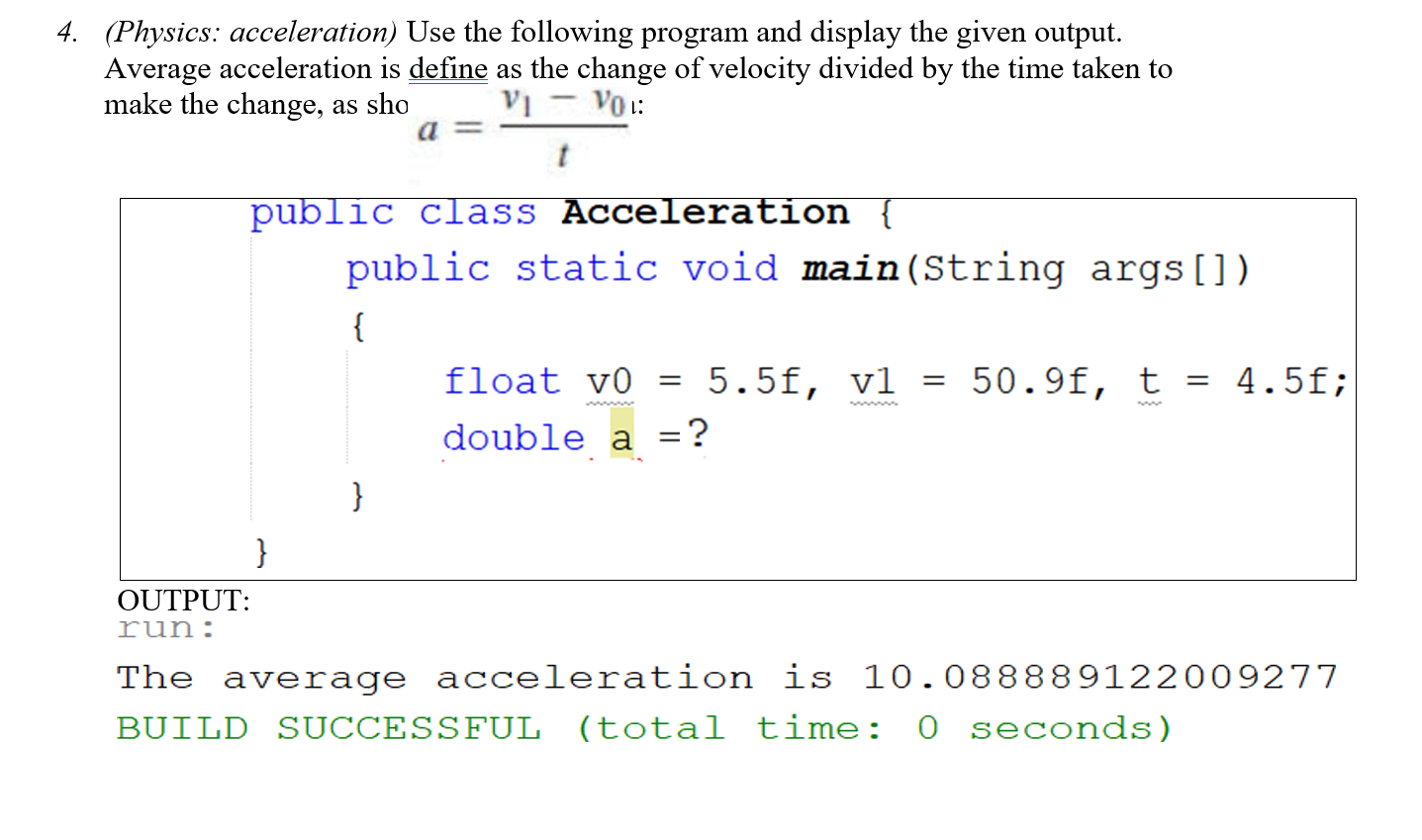 Solved 4. (Physics: acceleration) Use the following program | Chegg.com