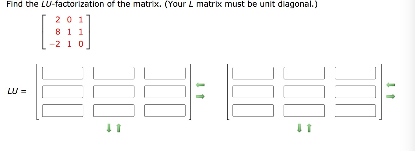Solved Find the LU-factorization of the matrix. (Your L | Chegg.com
