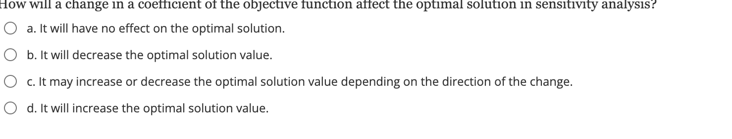 Solved How will a change in a coefficient of the objective | Chegg.com