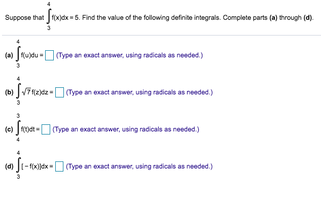 Solved Suppose that f(x)dx = 5. Find the value of the | Chegg.com
