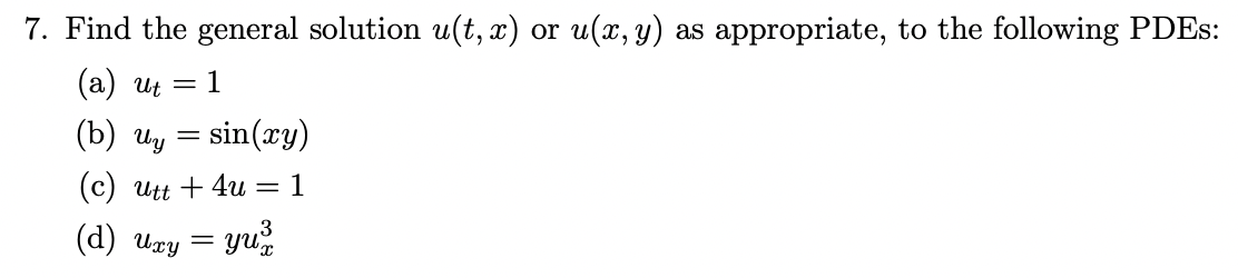 Solved 7. Find the general solution u(t,x) or u(x,y) as | Chegg.com