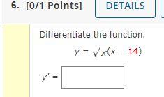 Solved Differentiate the function. y=x(x−14) | Chegg.com