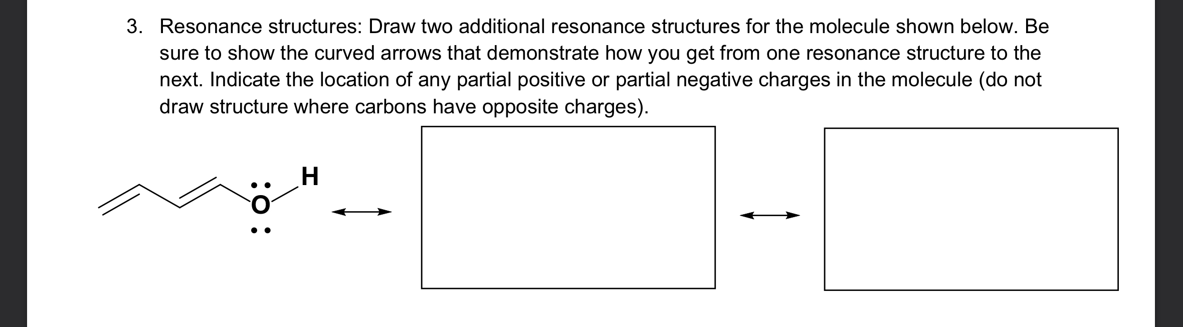 Solved 3. Resonance structures: Draw two additional | Chegg.com