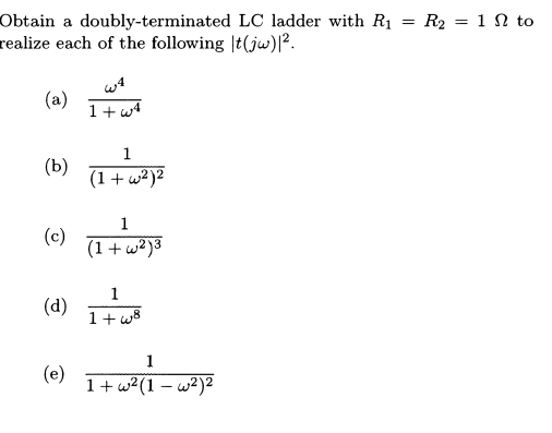 Solved Obtain a doubly-terminated LC ladder with R1=R2=1Ω | Chegg.com