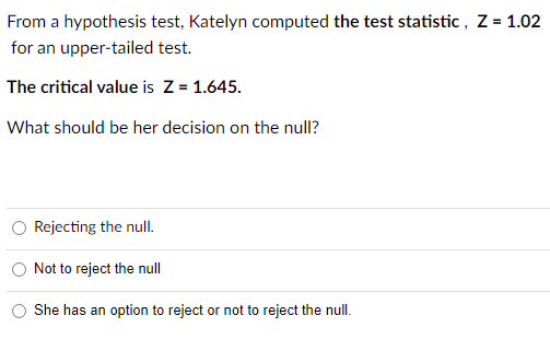 Solved From a hypothesis test, Katelyn computed the test | Chegg.com