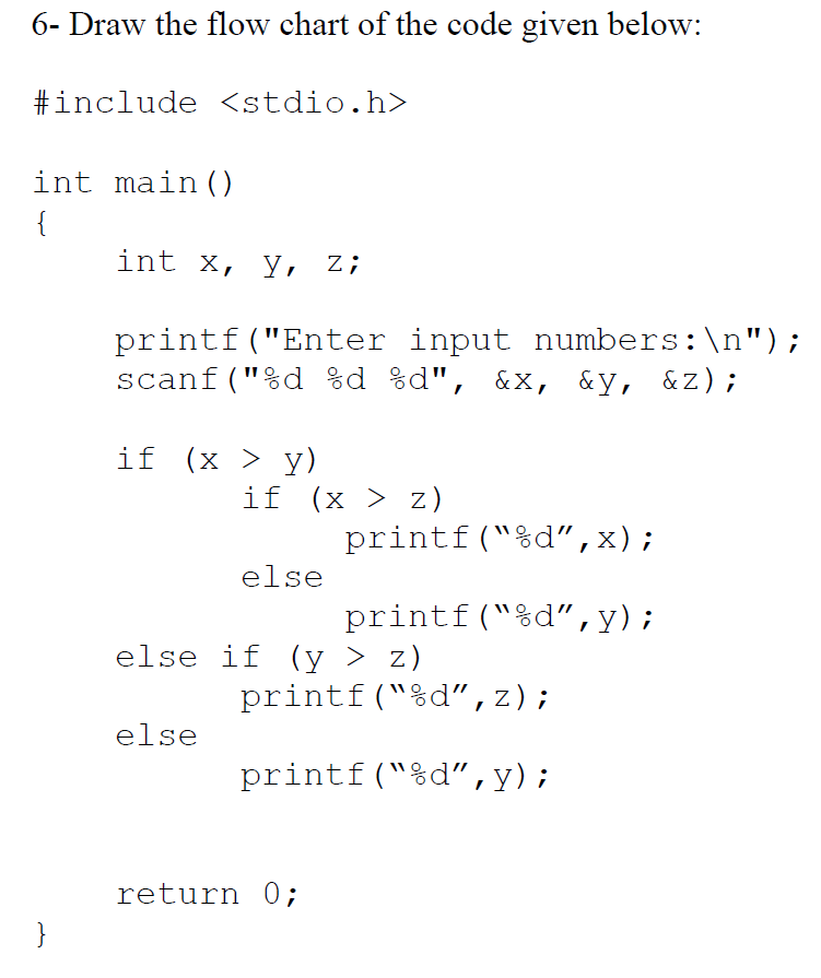 Solved 6- Draw the flow chart of the code given below: int | Chegg.com