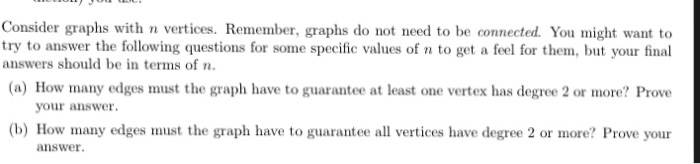 Solved Consider graphs with n vertices. Remember, graphs do | Chegg.com