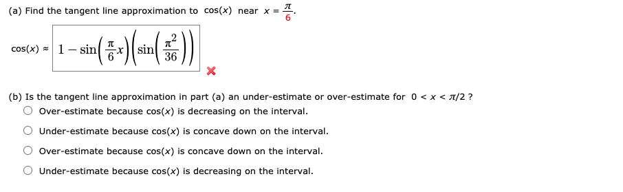 Solved (a) Find the tangent line approximation to cos(x) | Chegg.com