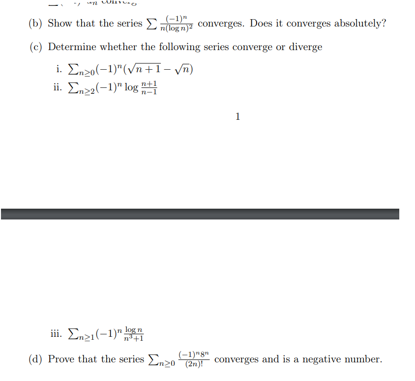 Solved (b) Show that the series ∑n(logn)2(−1)n converges. | Chegg.com