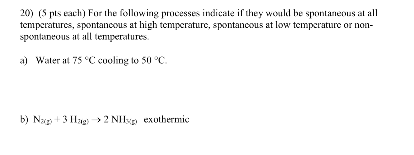 Solved 20) (5 pts each) For the following processes indicate | Chegg.com
