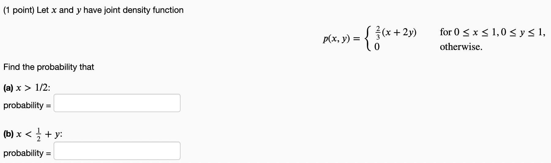 Solved ( 1 point) Let x and y have joint density function | Chegg.com