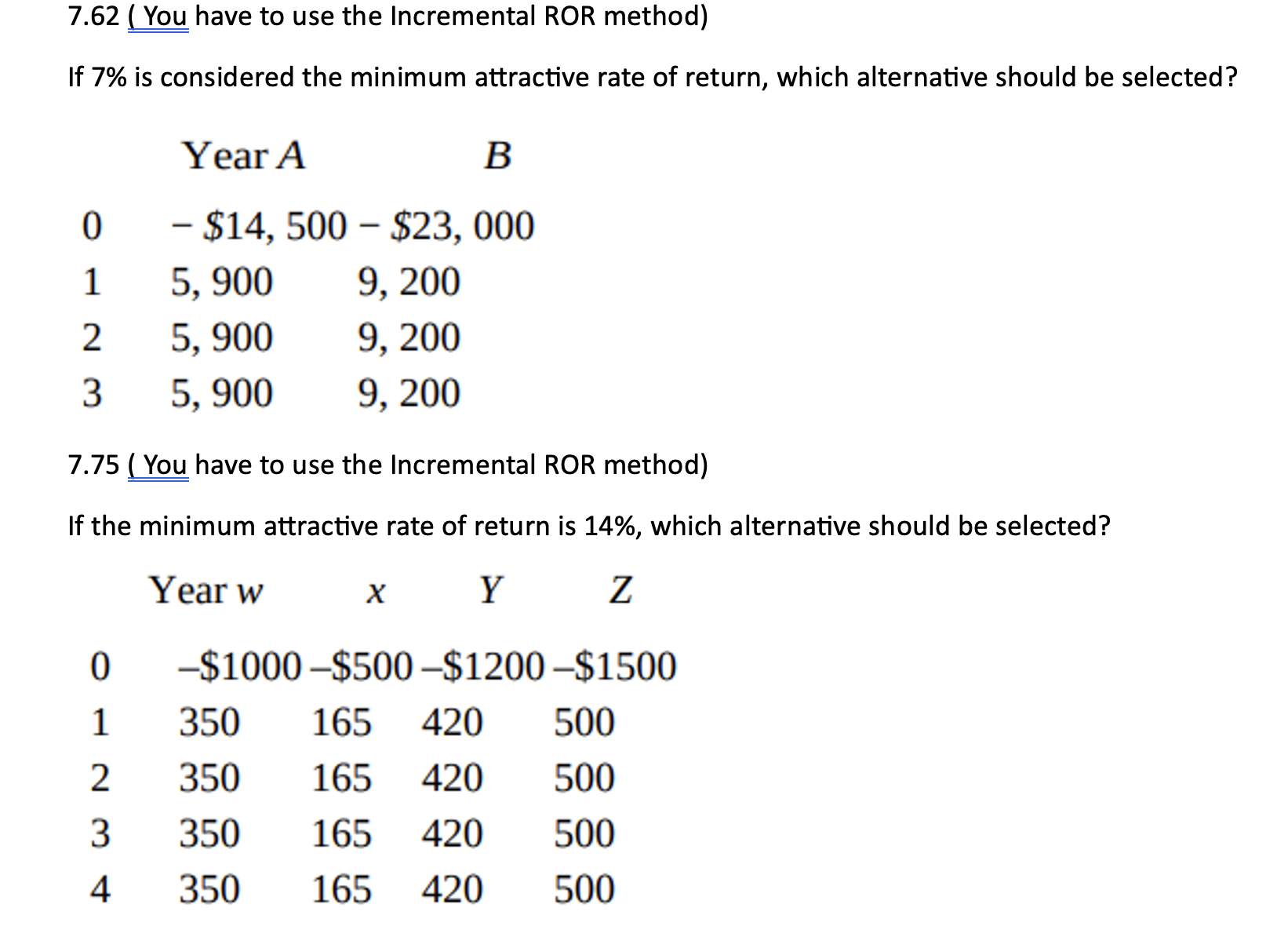Solved 7.62 (You have to use the Incremental ROR method) If | Chegg.com