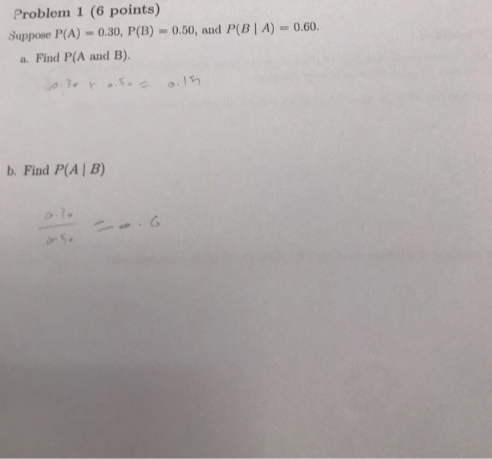 Solved Suppose P(A) = 0.30, P(B) = 0.50, and P(B|A) = 0.60. | Chegg.com