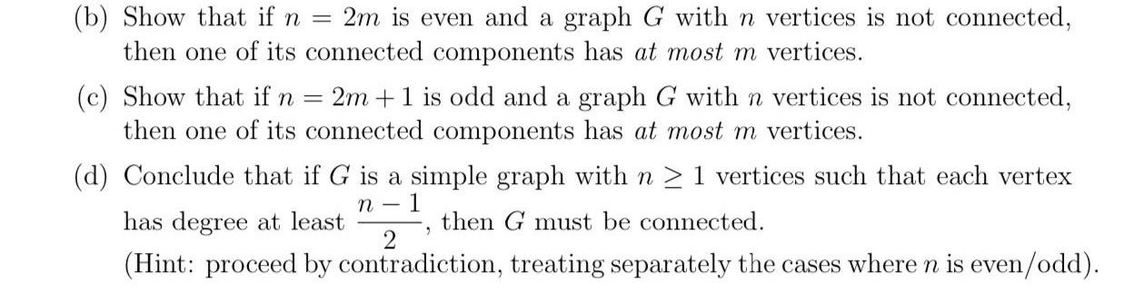 Solved b) Show that if n=2m is even and a graph G with n | Chegg.com