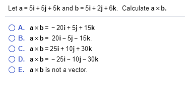 Solved Let a = 5i + 5j + 5k and b = 5i + 2j + 6k. Calculate | Chegg.com