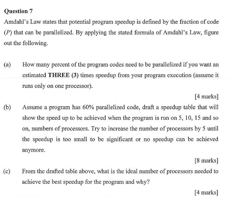 Solved Question 7 Amdahl's Law states that potential program | Chegg.com