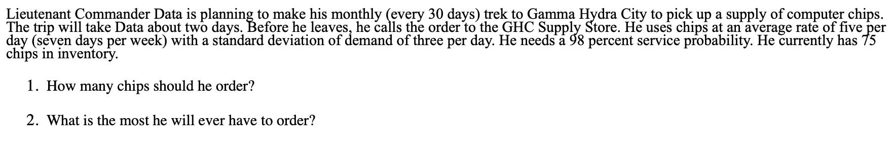 Solved Lieutenant Commander Data is planning to make his | Chegg.com