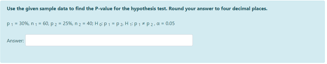 Solved Use the given sample data to find the P-value for the | Chegg.com