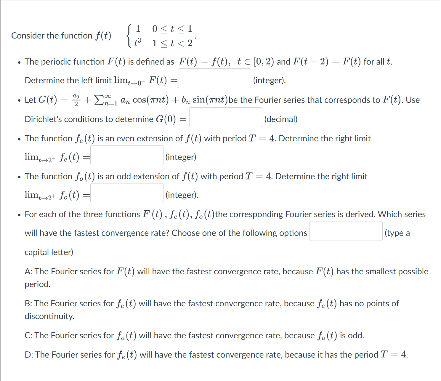 Solved Consider the function f(t)={1t30≤t≤11≤t