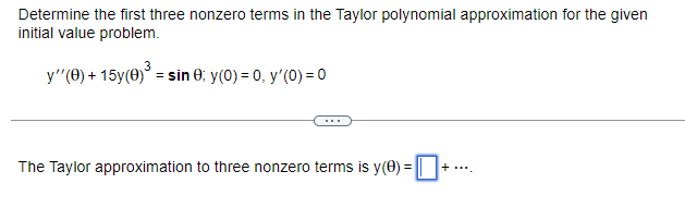 Solved Determine the first three nonzero terms in the Taylor | Chegg.com