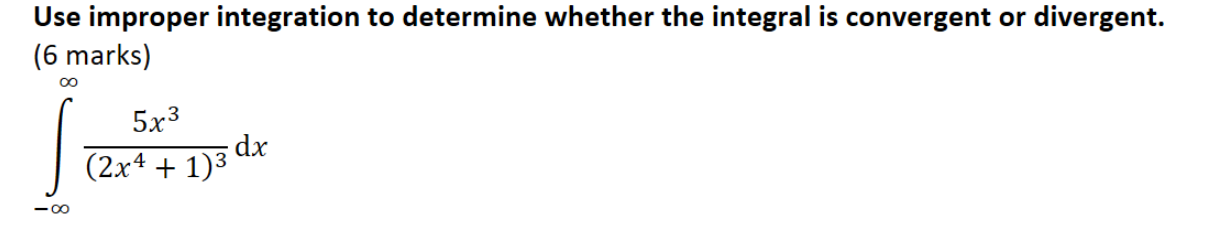 Solved Use improper integration to determine whether the | Chegg.com