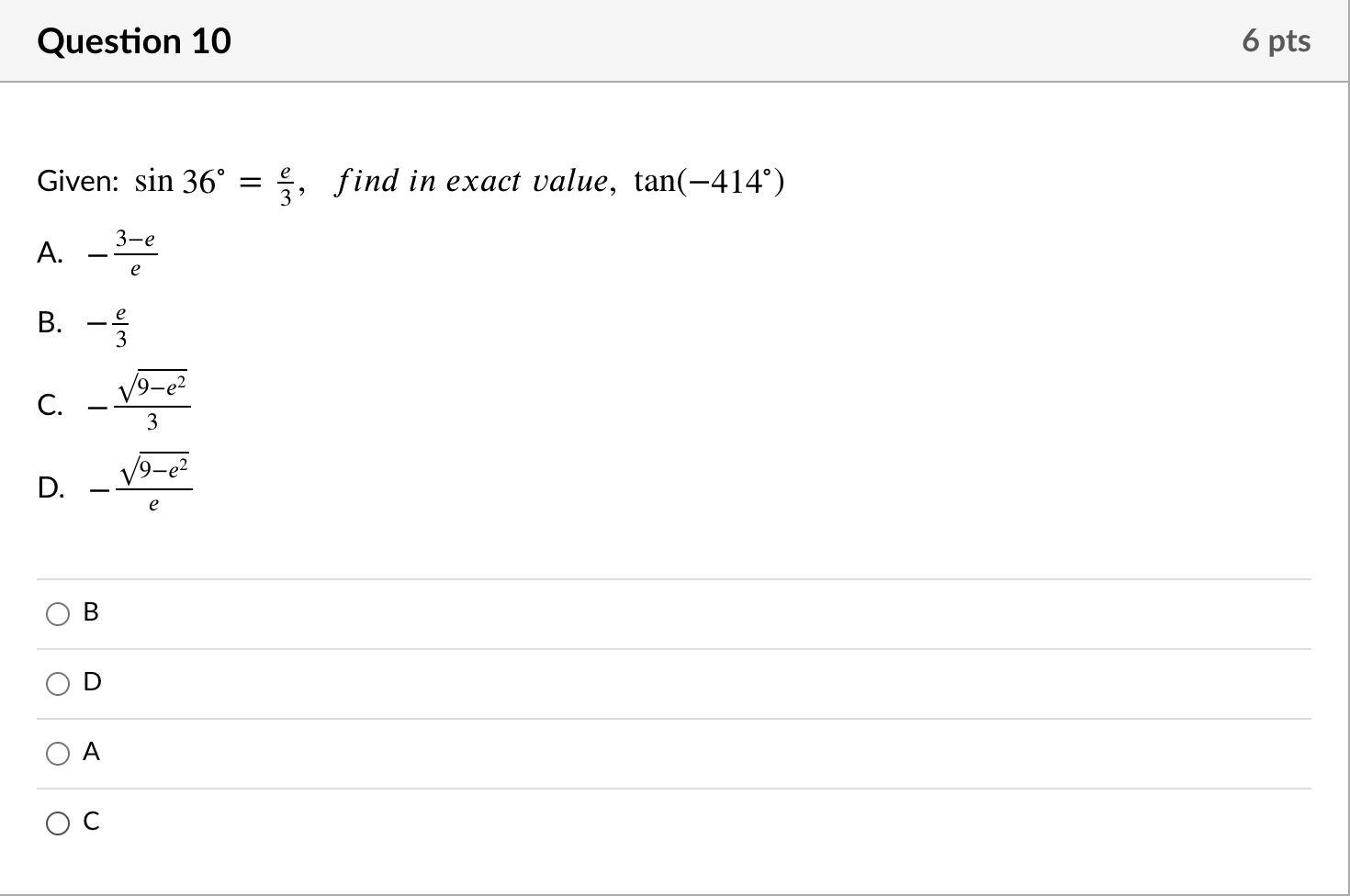 Solved Question 10 6 pts e Given: sin 36° = ģ, find in exact | Chegg.com